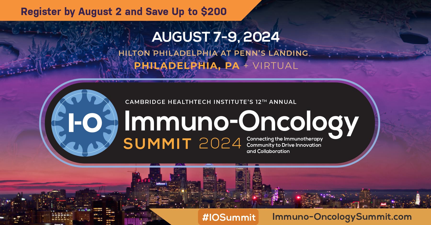 12th Annual Immuno-Oncology Summit | August 7-9, 2024 | Philadelphia, PA
